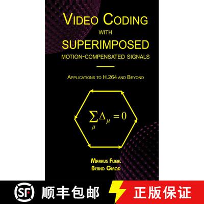 【3-4周达】精装 Video Coding with Superimposed Motion-Compensated Signals : Applications to H.264 and... [9781402077593]