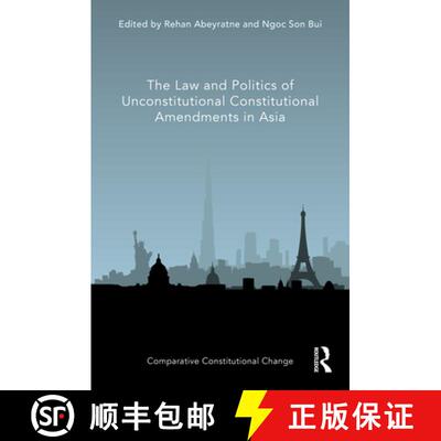 【3-4周达】精装 The Law and Politics of Unconstitutional Constitutional Amendments in Asia [9780367562595]