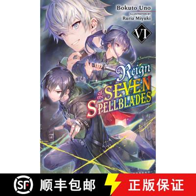 【3-4周达】Reign of the Seven Spellblades, Vol. 6 (Light Novel): Volume 6 [9781975339715]