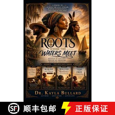 【3-4周达】Roots Where the Waters Meet: A Sequel to Across the Gulf Stream, Rooted in Resilience, and... [9781971929286]