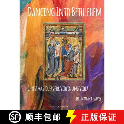 【3-4周达】Dancing Into Bethlehem, Christmas Duets for Violin and Viola [9781635232769]