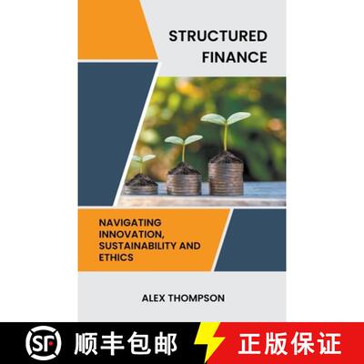 【3-4周达】Structured Finance: Navigating Innovation, Sustainability and Ethics [9798223383727]
