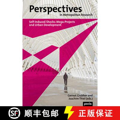 【3-4周达】Self-induced Shocks: Mega-Projects and Urban Development: Mega-Projects and Urban Developm... [9783868593709]