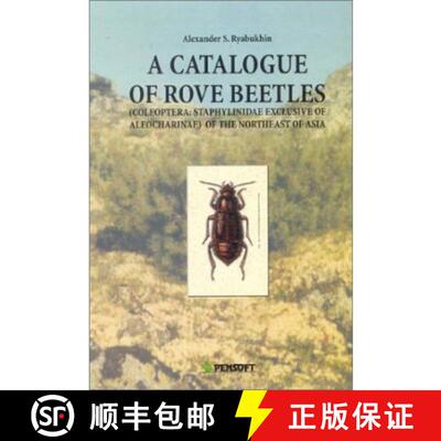 【3-4周达】A Catalogue of Rove Beetles (Coleoptera: Staphylinidae, excluding Aleocharinae) of the Nor... [9789546420794]