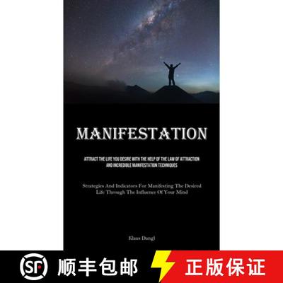 【3-4周达】Manifestation: Attract The Life You Desire With The Help Of The Law Of Attraction And Incr... [9781835732311]