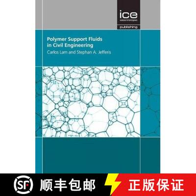 【3-4周达】精装 Polymer Support Fluids in Civil Engineering [9780727757869]