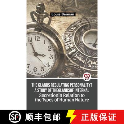 【3-4周达】The Glands Regulating Personality A Study Of The Glands Of Internal Secretion In Relation ... [9789357487467]
