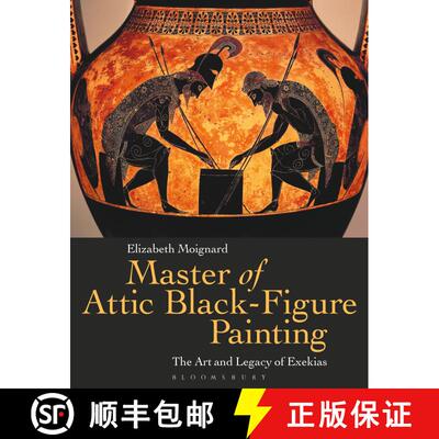 【3-4周达】Master of Attic Black Figure Painting: The Art and Legacy of Exekias [9781350197367]