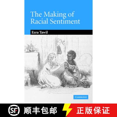 【3-4周达】精装 Making of Racial Sentiment: Slavery and the Birth of The Frontier Romance - The Makin... [9780521865395]