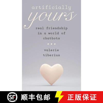 【3-4周达】精装 Artificially Yours – Real Friendship in a World of Chatbots [9780691285399]