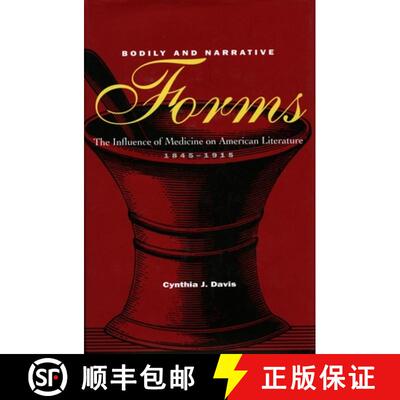 【3-4周达】精装 Bodily and Narrative Forms – The Influence of Medicine on American Literature, 1845... [9780804737739]