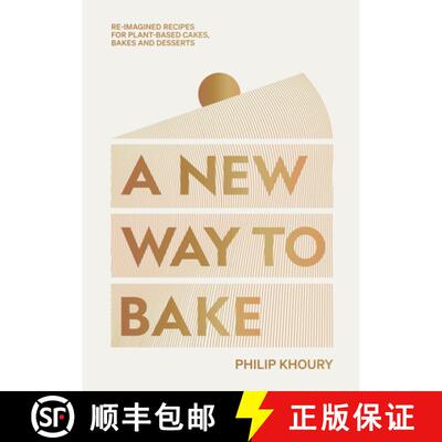【3-4周达】精装 A New Way to Bake: Revolutionary Recipes for Plant-Based Cakes, Pastry and Desserts [9781784885922]
