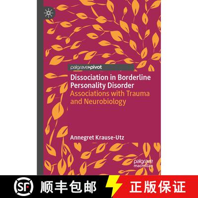 【3-4周达】Dissociation in Borderline Personality Disorder : Associations with Trauma and Neurobiology [9783032063380]