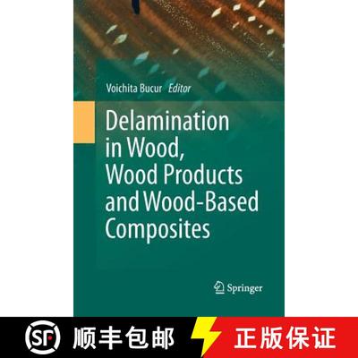 【3-4周达】Delamination in Wood, Wood Products and Wood-Based Composites [9789400789722]