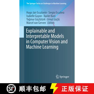 【3-4周达】Explainable and Interpretable Models in Computer Vision and Machine Learning [9783319981307]