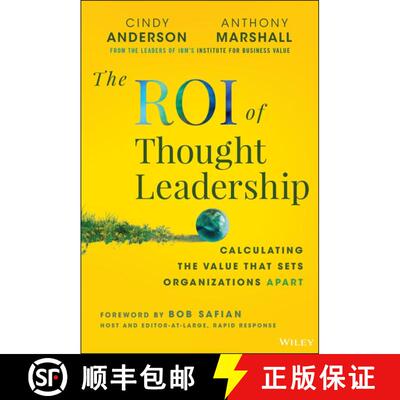 【3-4周达】精装 The ROI of Thought Leadership: Calculating the Val ue that Sets Organizations Apart [9781394308910]