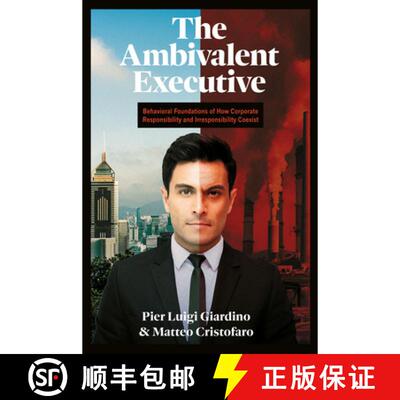 【3-4周达】精装 The Ambivalent Executive – Behavioral Foundations of How Corporate Responsibility an... [9781806861583]