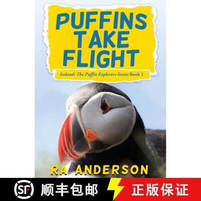 预订 Puffins Take Flight: Iceland: The Puffin Explorers Series Book 1 [9781950590063]