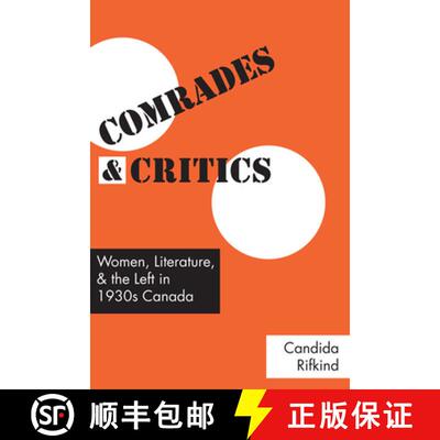 【3-4周达】精装 Comrades and Critics – Women, Literature, and the Left in 1930s Canada [9780802092670]
