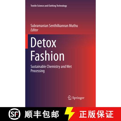 【3-4周达】Detox Fashion : Sustainable Chemistry and Wet Processing (Softcover reprint of the origina... [9789811352546]