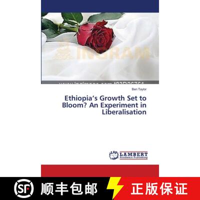 预订 Ethiopia's Growth Set to Bloom? An Experiment in Liberalisation [9783659496639]