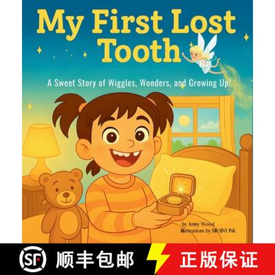 【3-4周达】精装 My First Lost Tooth: A Sweet Story of Wiggles, Wonders, and Growing Up! [9781764403795]