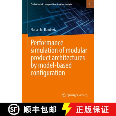 【3-4周达】精装 Performance simulation of modular product architectures by model-based configuration [9783662642320]