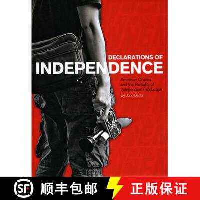 【3-4周达】Declarations of Independence : American Cinema and the Partiality of Independent Production [9781841501857]