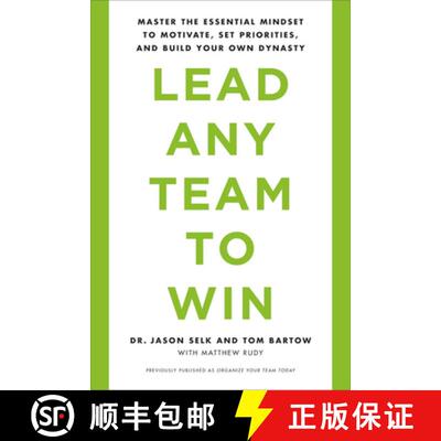 【3-4周达】Lead Any Team to Win: Master the Essential Mindset to Motivate, Set Priorities, and Build ... [9780738234915]