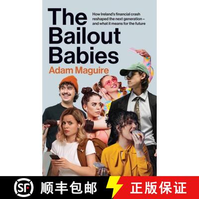 【3-4周达】精装 Bailout Babies: How Ireland's financial crash reshaped the next generation – and wha... [9781804583616]