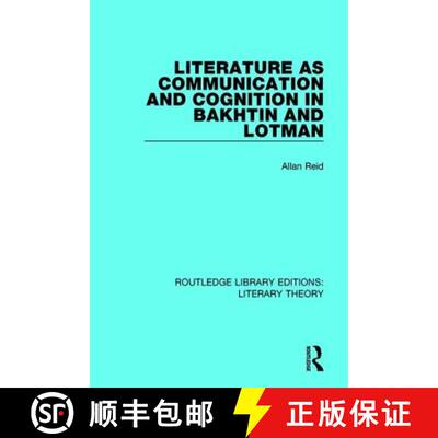 【3-4周达】Literature as Communication and Cognition in Bakhtin and Lotman [9781138693593]