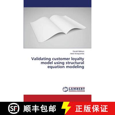预订 Validating customer loyalty model using structural equation modeling [9783659126468]