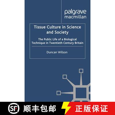 【3-4周达】Tissue Culture in Science and Society : The Public Life of a Biological Technique in Twent... [9781349329458]