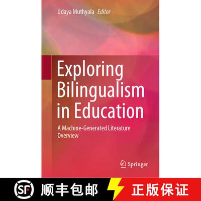 【3-4周达】精装 Exploring Bilingualism in Education : A Machine-Generated Literature Overview [9789819793532]