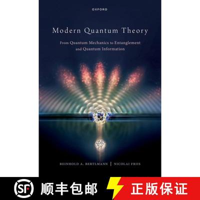 【3-4周达】现代量子理论：从量子力学到纠缠和量子信息 Modern Quantum Theory: From Quantum Mechanics to ... [9780199683338]