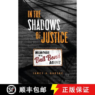 【3-4周达】精装 In the Shadows of Justice: Memoirs of a Bail Bond Agent [9781736582824]