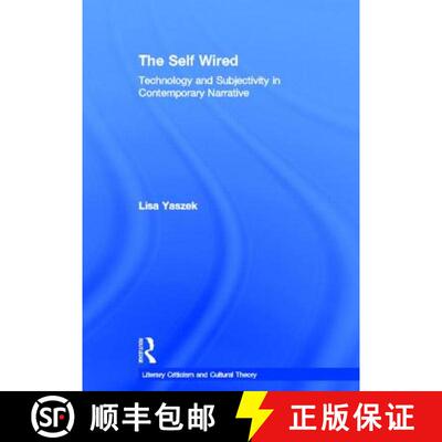 【3-4周达】精装 The Self Wired : Technology and Subjectivity in Contemporary Narrative [9780415939645]