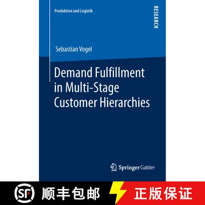 【3-4周达】Demand Fulfillment in Multi-Stage Customer Hierarchies [9783658028633]