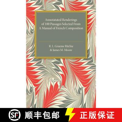 预订 Annotated Renderings of 100 Passages Selected from a Manual of French Composition [9781316606872]