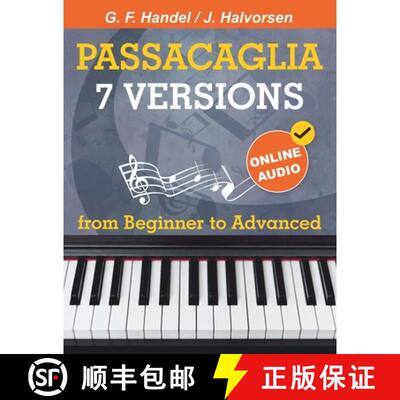 【3-4周达】7 Versions Passacaglia - Handel / Halvorsen: Piano Sheet Music from Beginner to Advanced. ... [9781962612159]