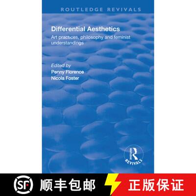 【3-4周达】Differential Aesthetics: Art Practices, Philosophy and Feminist Understandings [9781138741645]