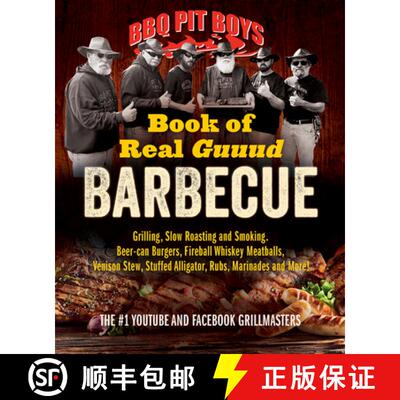 【3-4周达】BBQ Pit Boys Book of Real Guuud Barbecue: Grilling, Slow Roasting and Smoking, Beer-Can Bu... [9780228105114]