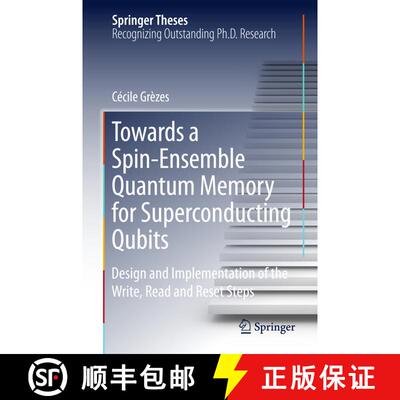 【3-4周达】精装 Towards a Spin-Ensemble Quantum Memory for Superconducting Qubits : Design and Implem... [9783319215716]