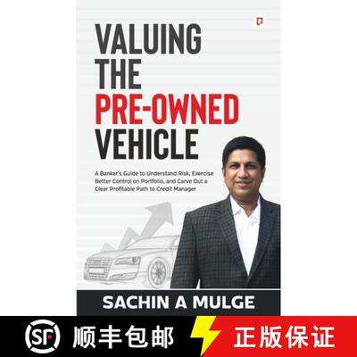 【3-4周达】Valuing The Pre-Owned Vehicle: A Banker's Guide to Understand Risk, Exercise Better Contro... [9789363383227]