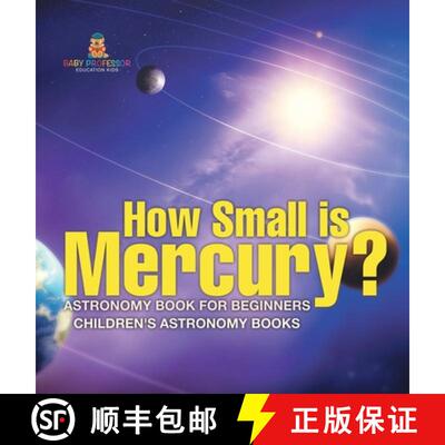 【3-4周达】精装 How Small is Mercury? Astronomy Book for Beginners | Children's Astronomy Books [9798869417077]