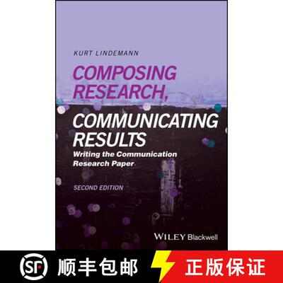 【3-4周达】Composing Research, Communicating Results –  Writing the Communication Research Paper, 2e [9781394244775]