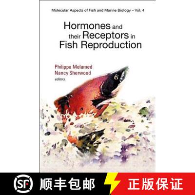 【3-4周达】精装 Hormones and Their Receptors in Fish Reproduction [9789812388360]