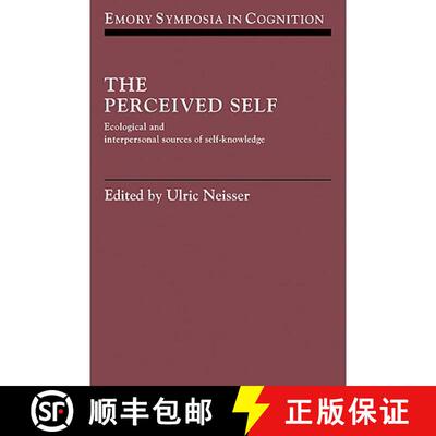【3-4周达】Perceived Self: Ecological and Interpersonal Sources of Self Knowledge - The Perceived Sel... [9780521030403]
