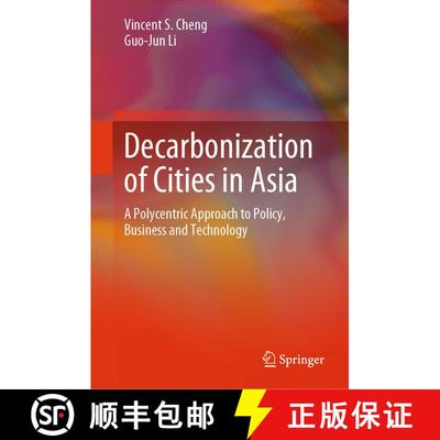 【3-4周达】Decarbonization of Cities in Asia : A Polycentric Approach to Policy, Business and Technology [9789819928378]