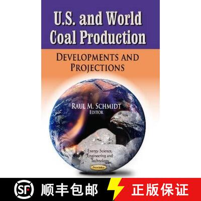 【3-4周达】U.S. and World Coal Production: Developments and Projections [9781626189768]